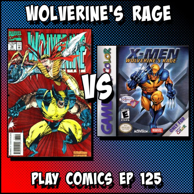 Wolverine’s Rage with Didge (Geekset Podcast) – Play Comics