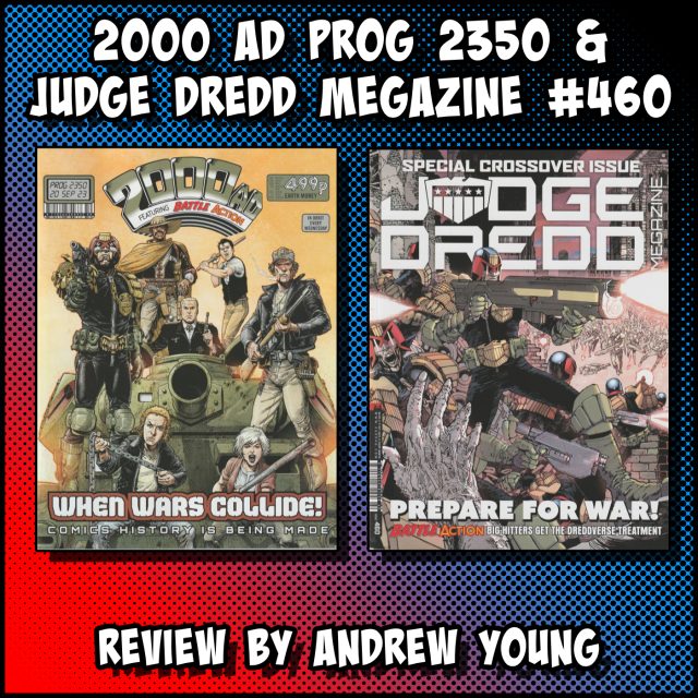 2000 AD Prog 2350 and Judge Dredd Megazine #460 – Play Comics